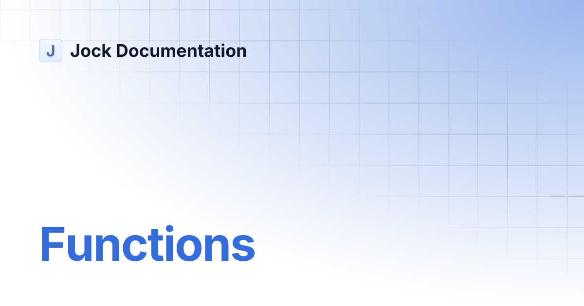 Functions | Jock Documentation