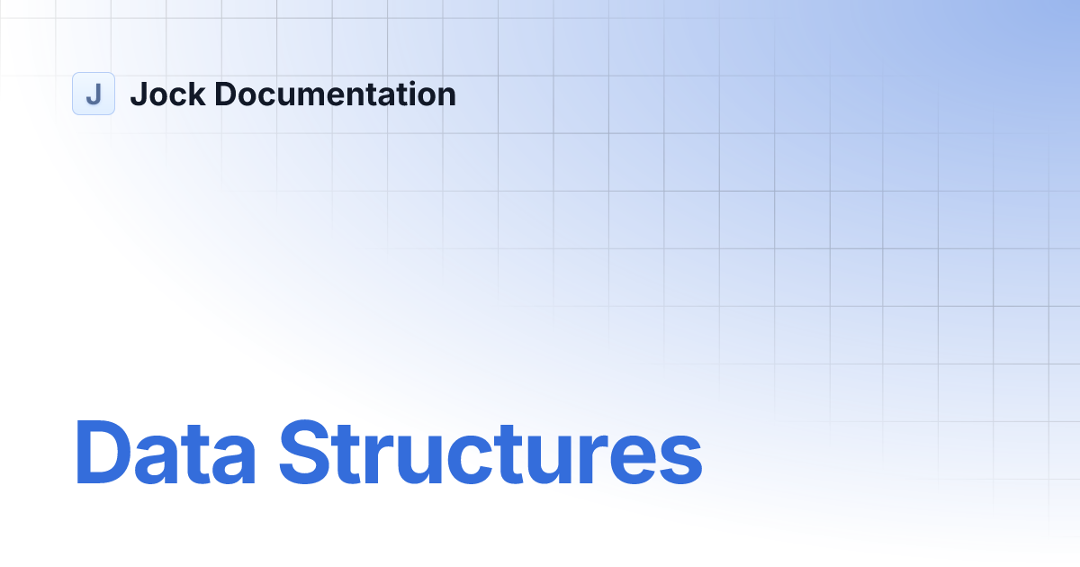 Data Structures | Jock Documentation