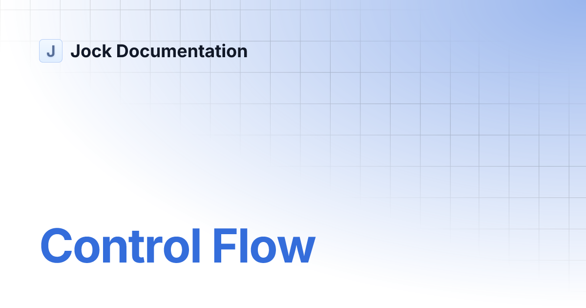 Control Flow | Jock Documentation